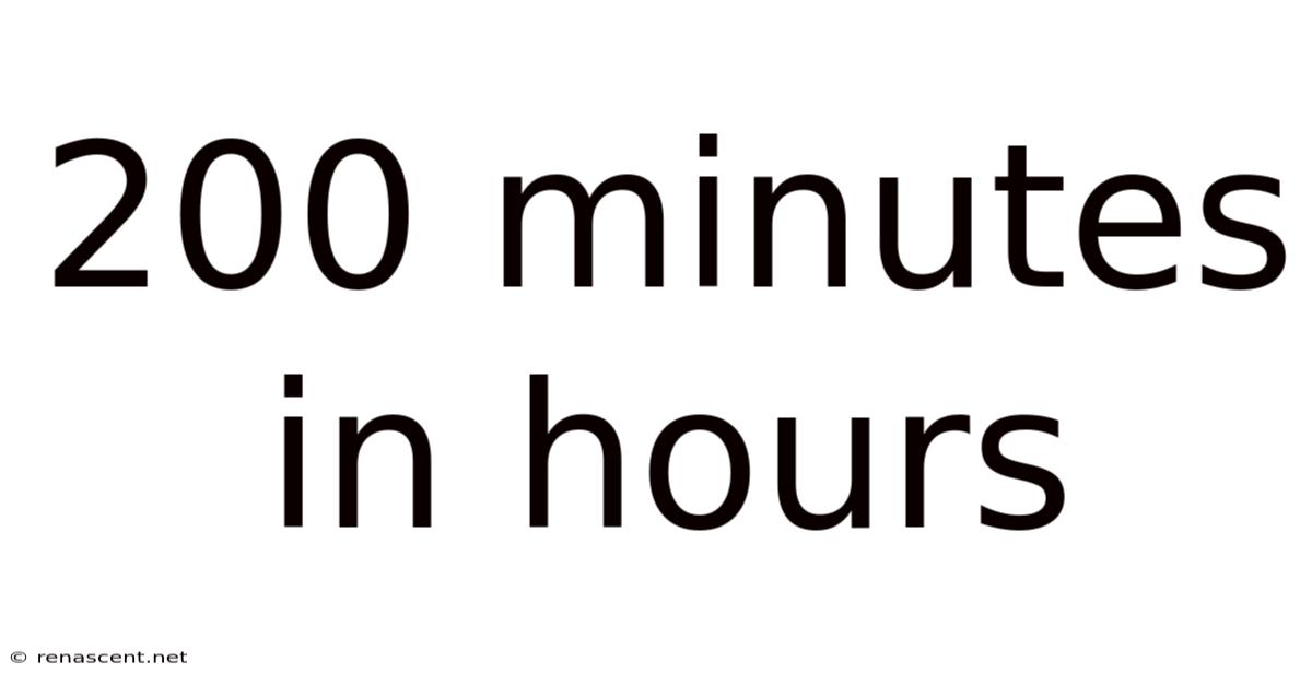 200 Minutes In Hours