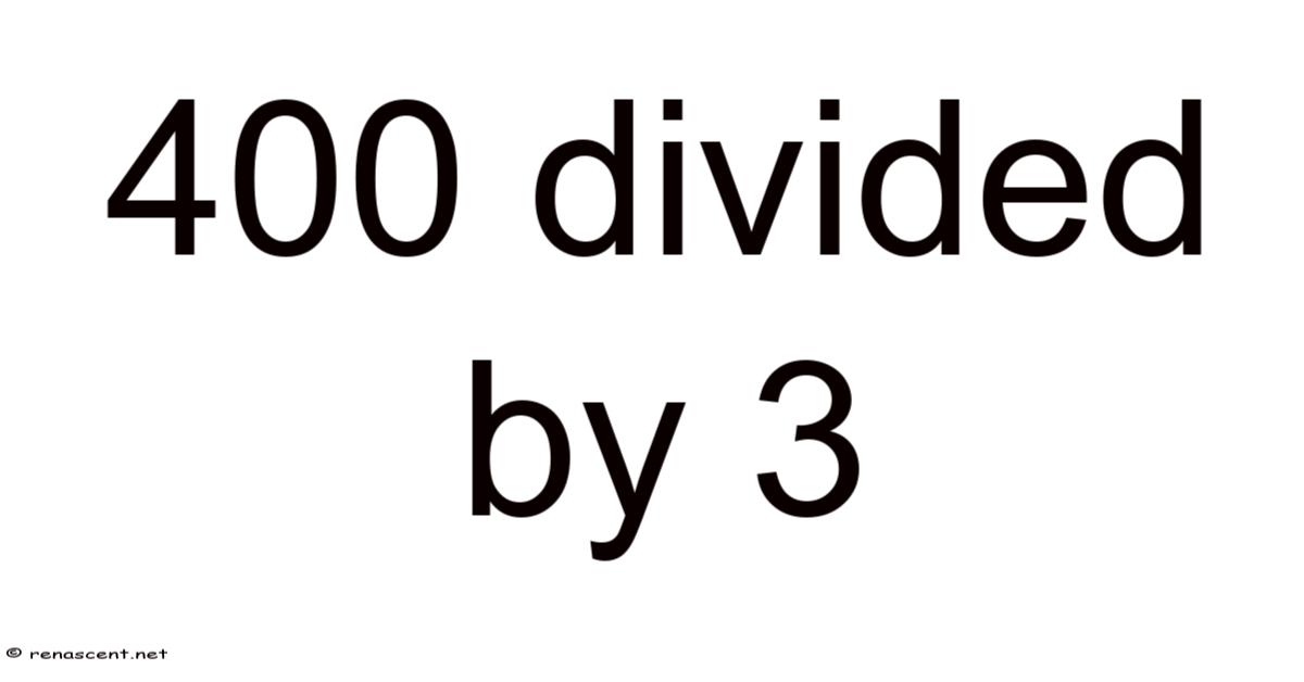 400 Divided By 3