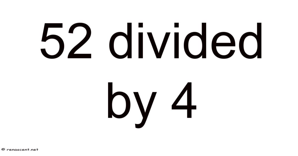 52 Divided By 4