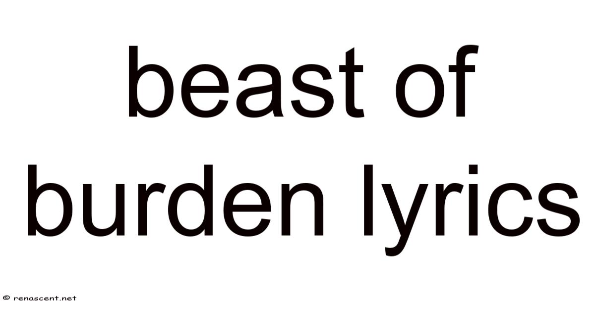 Beast Of Burden Lyrics
