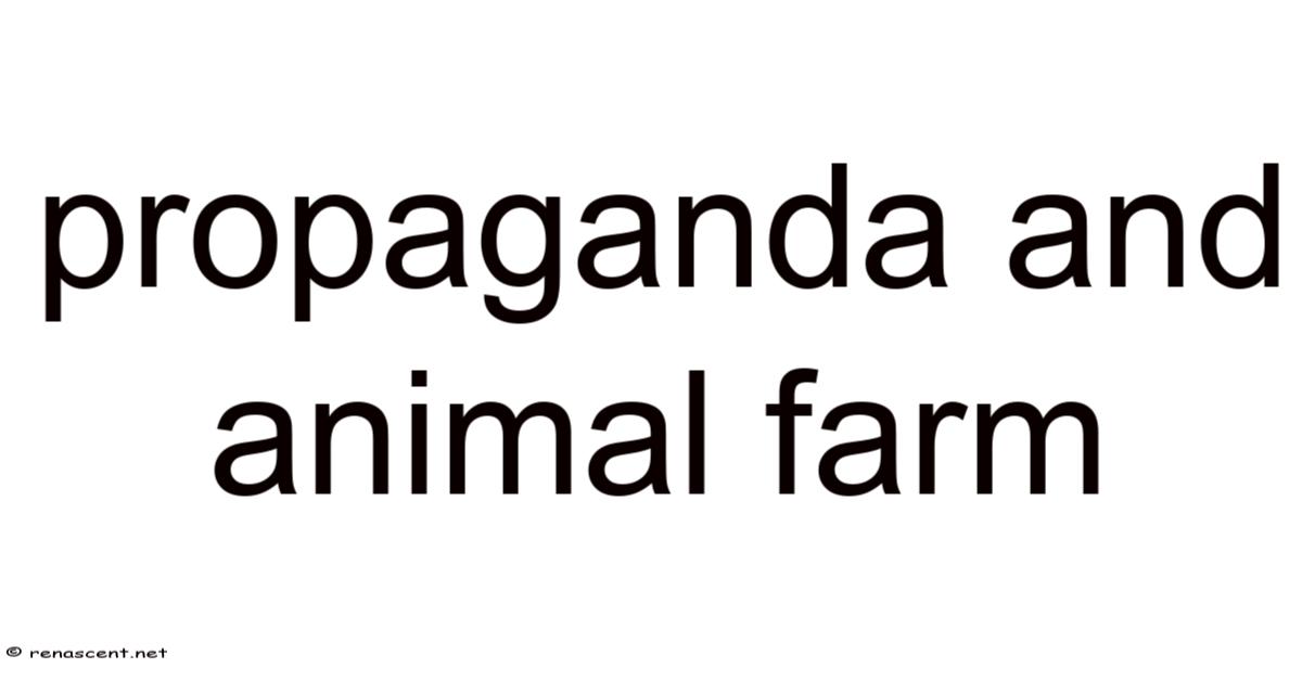 Propaganda And Animal Farm